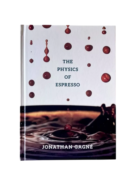 Livre 'The physics of espresso' de Jonathan Gagne EN NEW! – Belleville ...